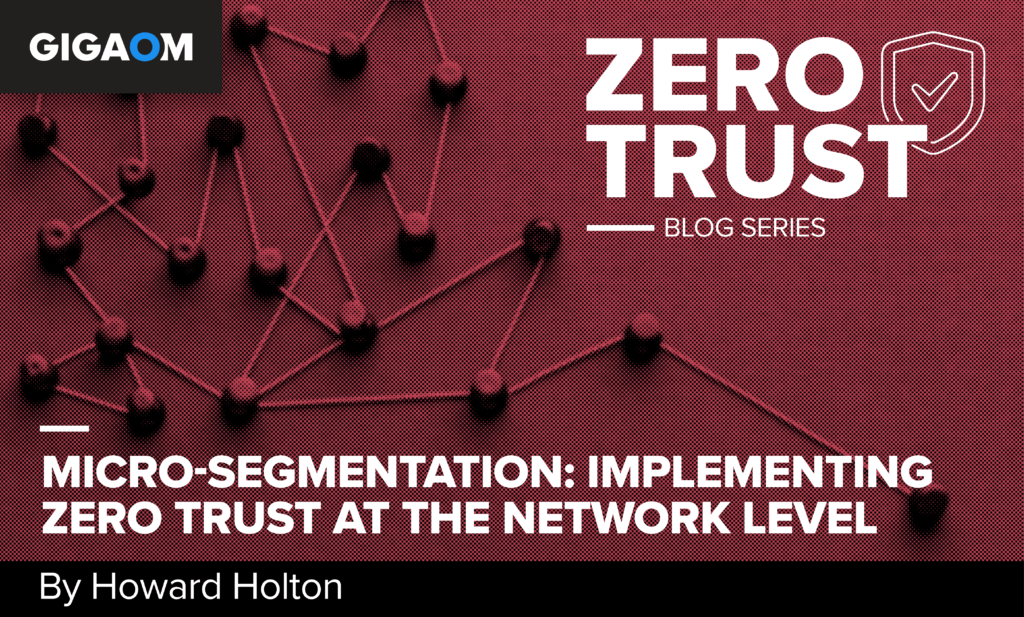Microsegmentation: Implementing Zero Trust at the Network Level ...